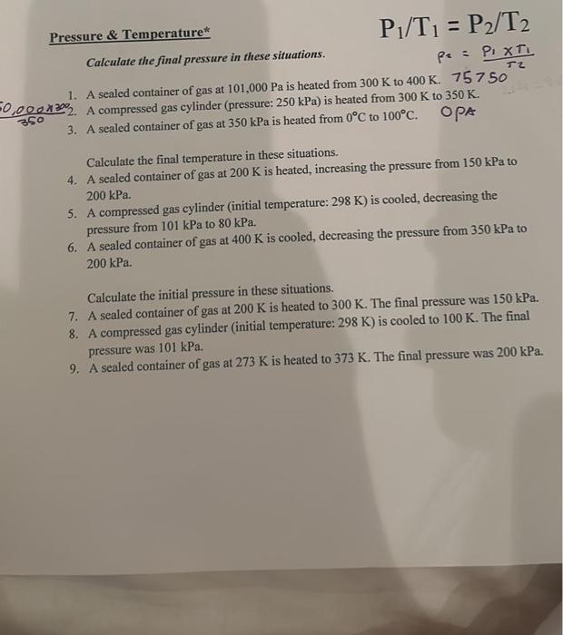 Solved Pressure & Temperature* P1/T1=P2/T2 Calculate the | Chegg.com
