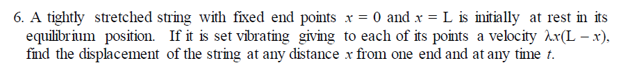 Solved A tightly stretched string with fixed end points x=0 | Chegg.com