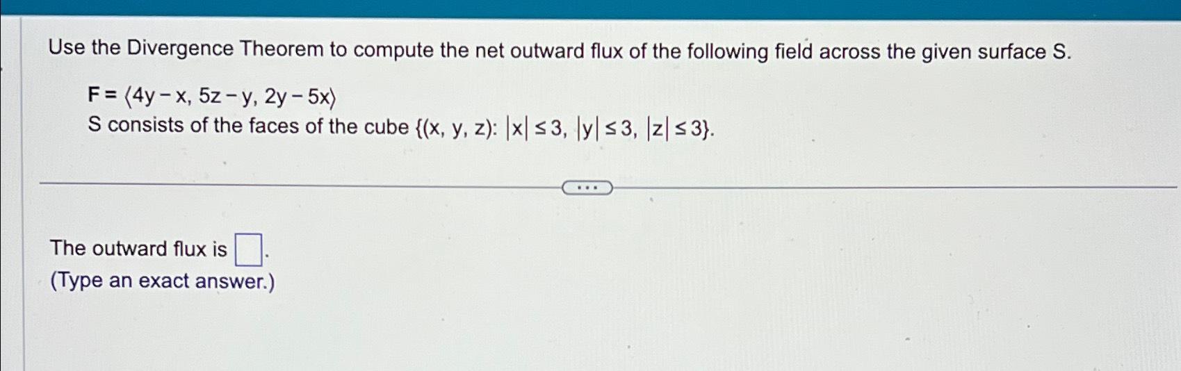 Solved Use the Divergence Theorem to compute the net outward | Chegg.com
