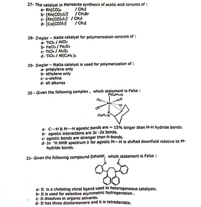 Solved 27- The catalyst in Monsanto synthesis of acetic acid | Chegg.com