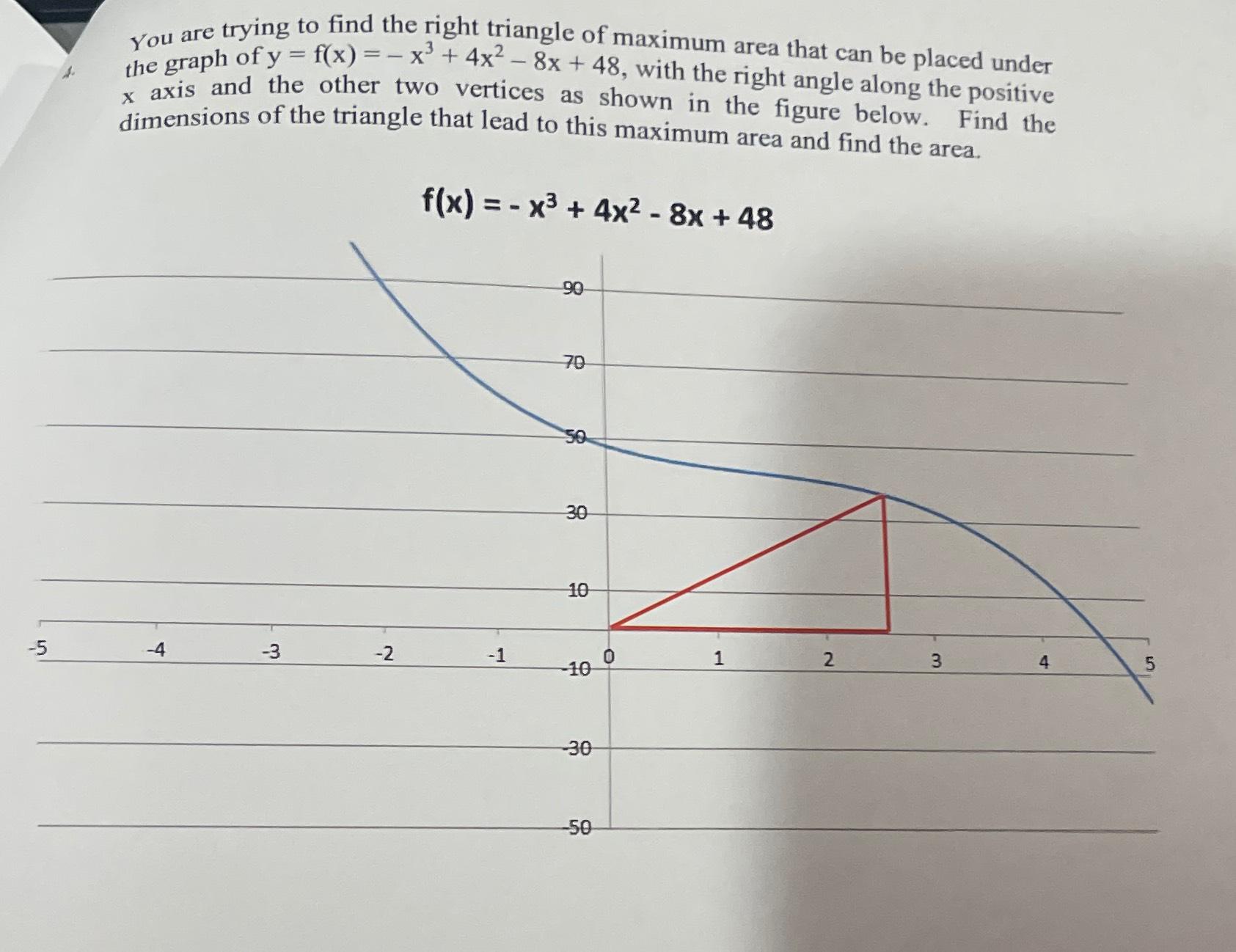 Solved You are trying to find the right triangle of maximum | Chegg.com