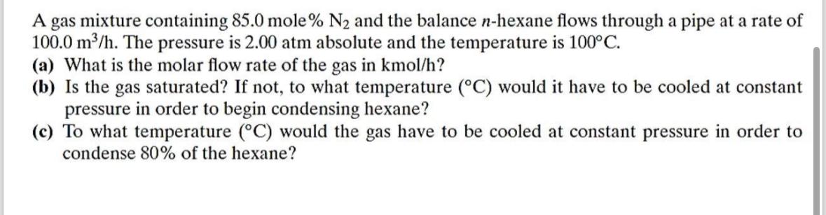 Solved A gas mixture containing 85.0mole%N2 ﻿and the balance | Chegg.com