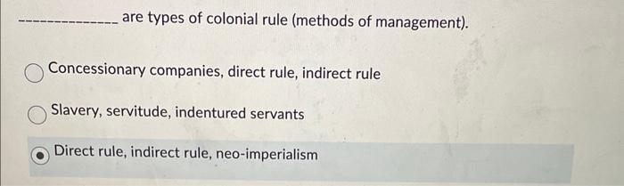 are types of colonial rule (methods of management). | Chegg.com
