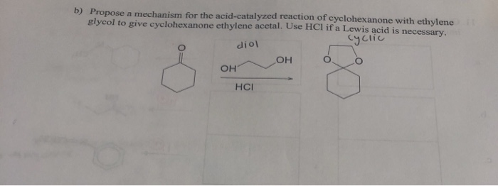 Solved b) Propose a mechanism for the acid-catalyzed | Chegg.com