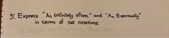 Solved 5. Express "An infinitely often" and "An Eventually" | Chegg.com