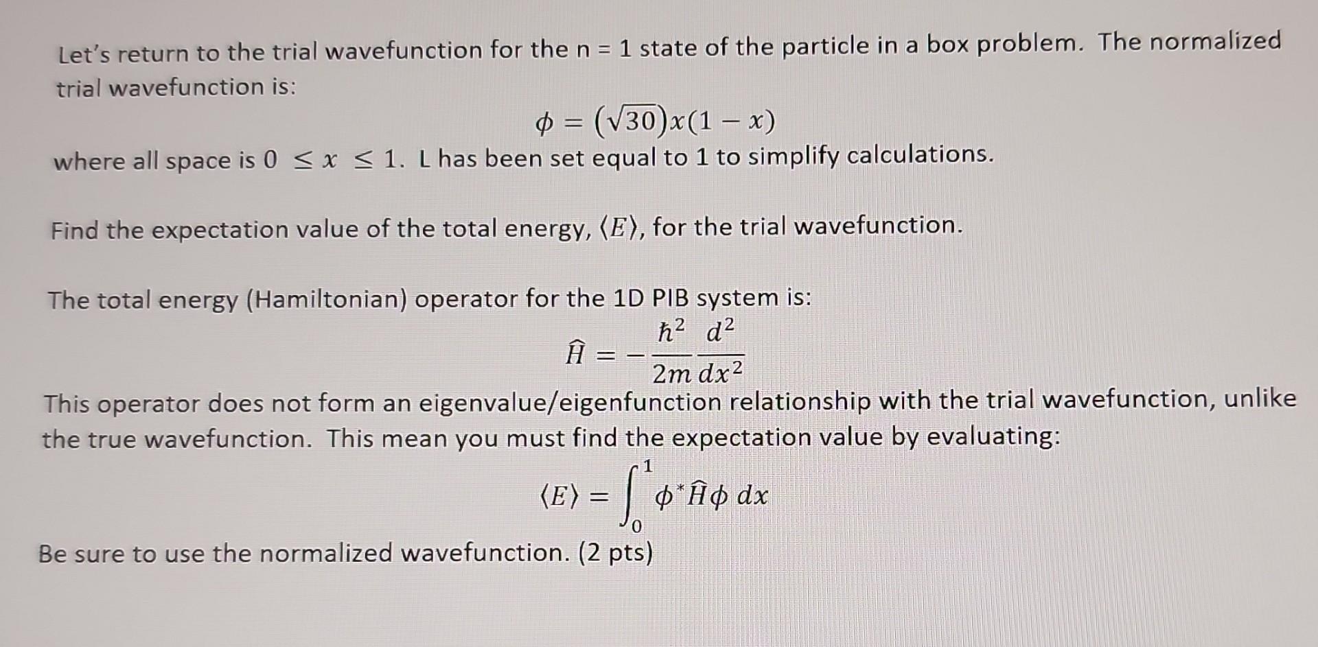 Solved Lets Return To The Trial Wavefunction For The N1 