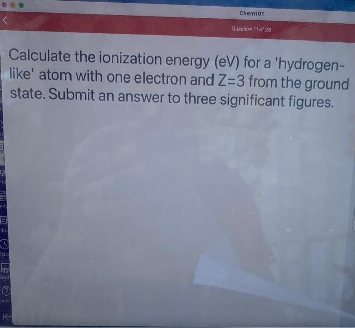 Solved Chem101 Question 11 Of 28 Calculate The Ionization