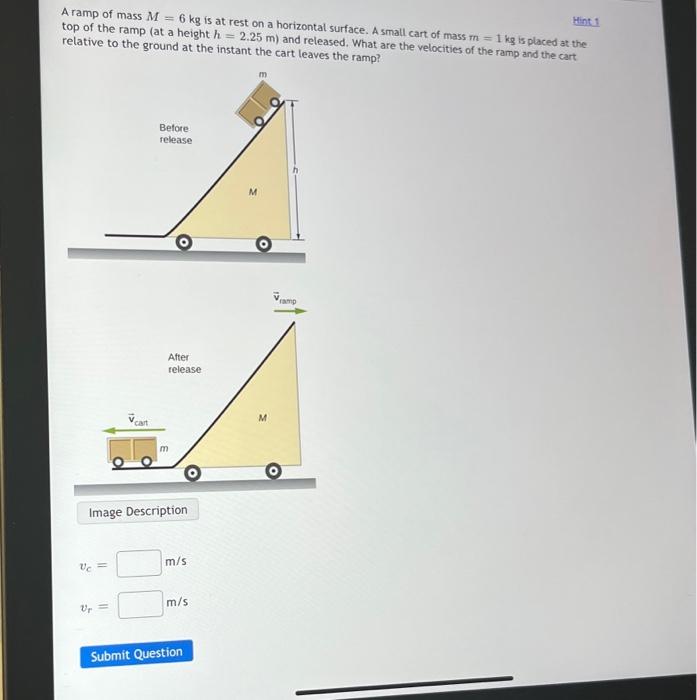 Solved Aramp of mass M 6 kg is at rest on a horizontal | Chegg.com