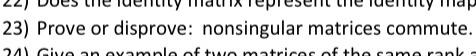 Solved 23) Prove or disprove: nonsingular matrices commute. | Chegg.com