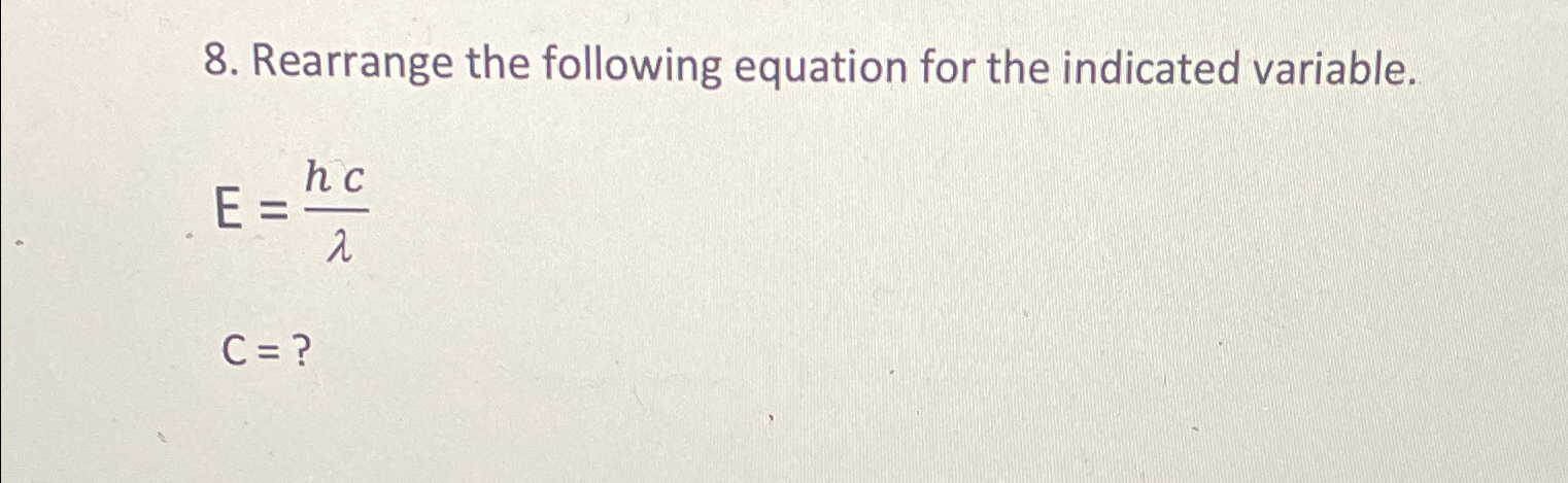 Solved Rearrange the following equation for the indicated | Chegg.com