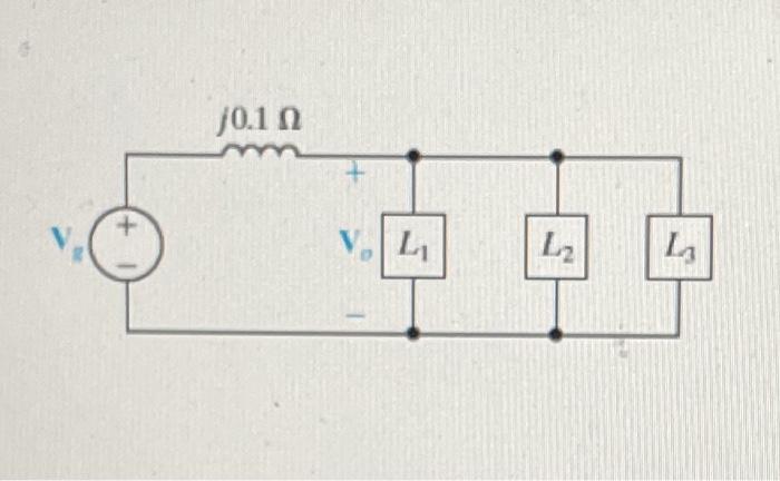 Solved The three parallel loads in the circuit shown in | Chegg.com