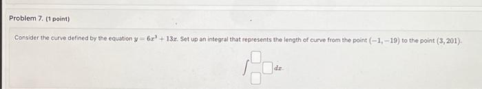 Solved Problem 7. (1 point) Consider the curve defined by | Chegg.com
