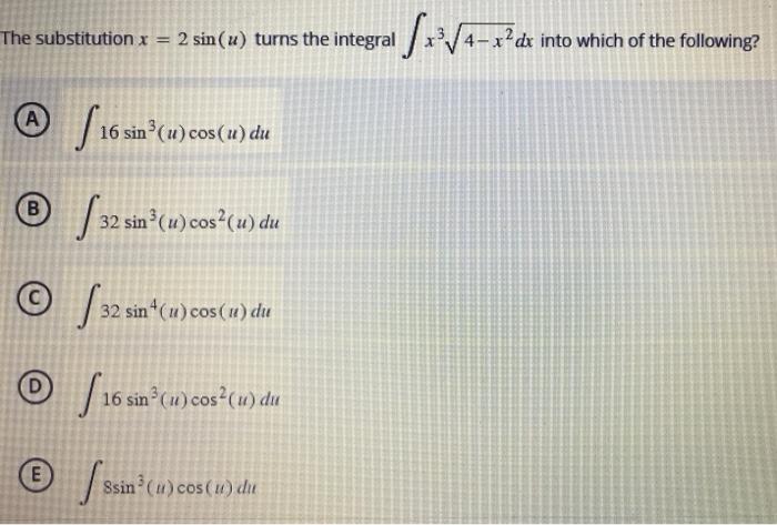 Solved The substitution x=2sin(u) turns the integral | Chegg.com