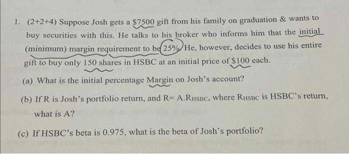 Solved 1. (2+2+4) Suppose Josh gets a $7500 gift from his | Chegg.com