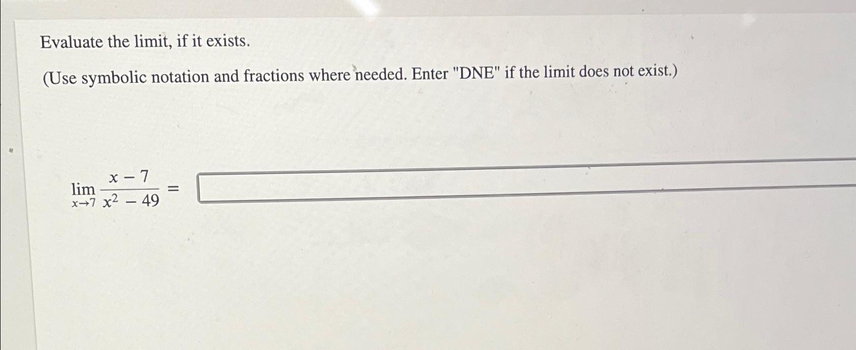 Solved Evaluate the limit, ﻿if it exists.(Use symbolic | Chegg.com