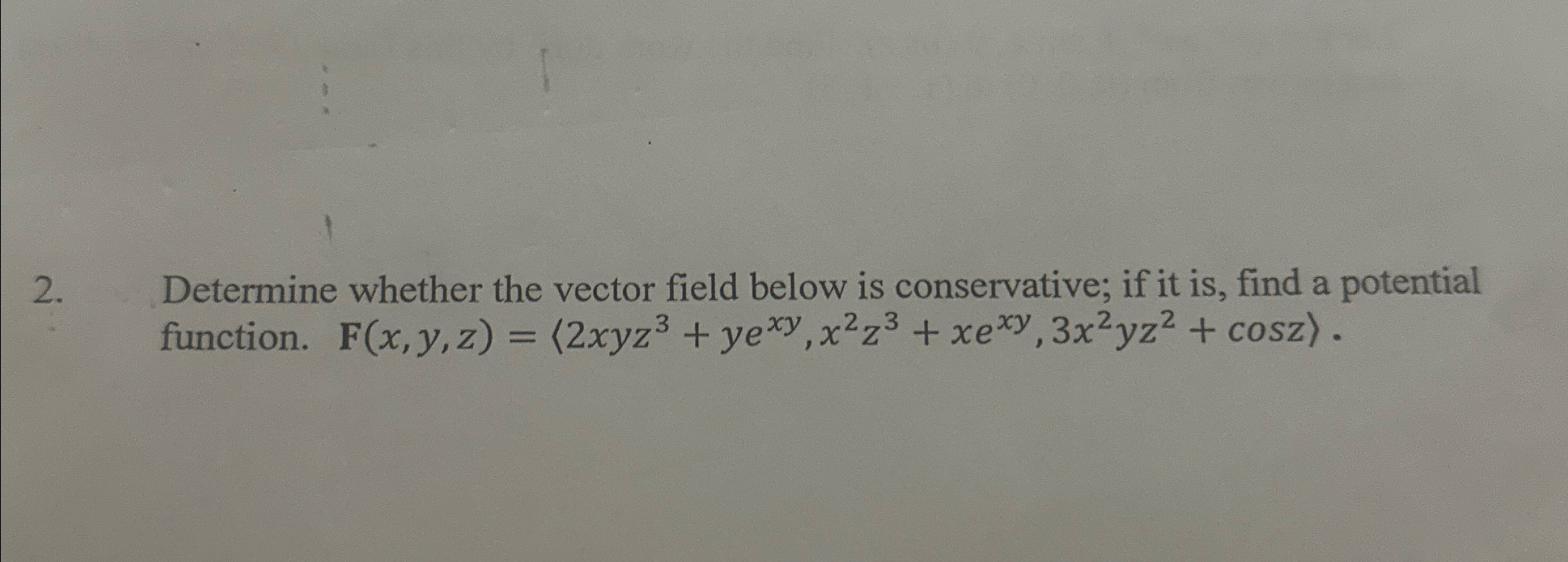 Solved Determine whether the vector field below is | Chegg.com