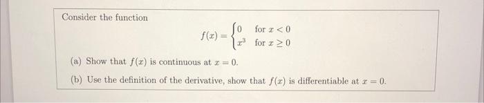Solved Consider the function f(x)={0x3 for x