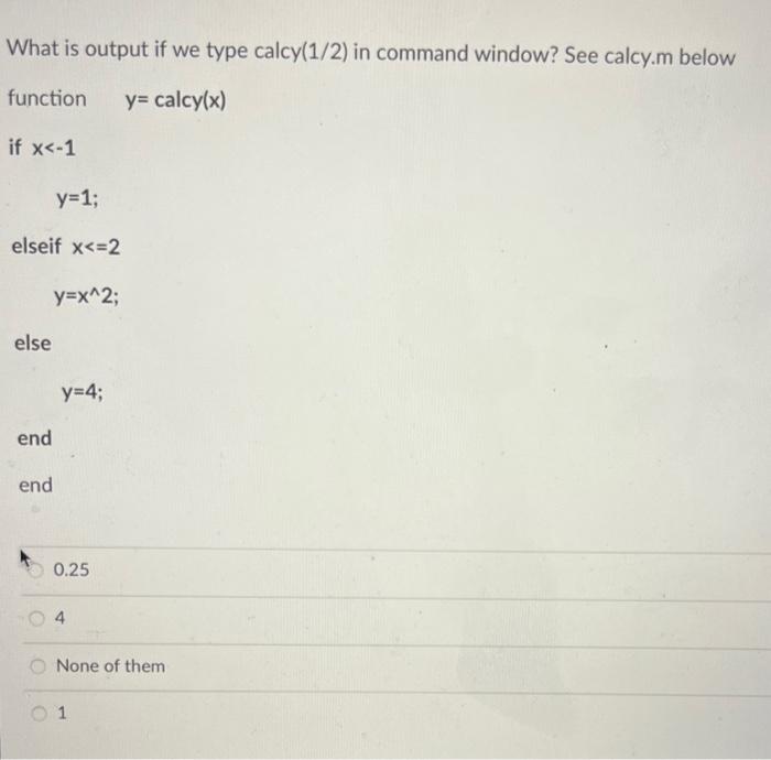 Solved What is output if we type calcy(1/2) in command | Chegg.com