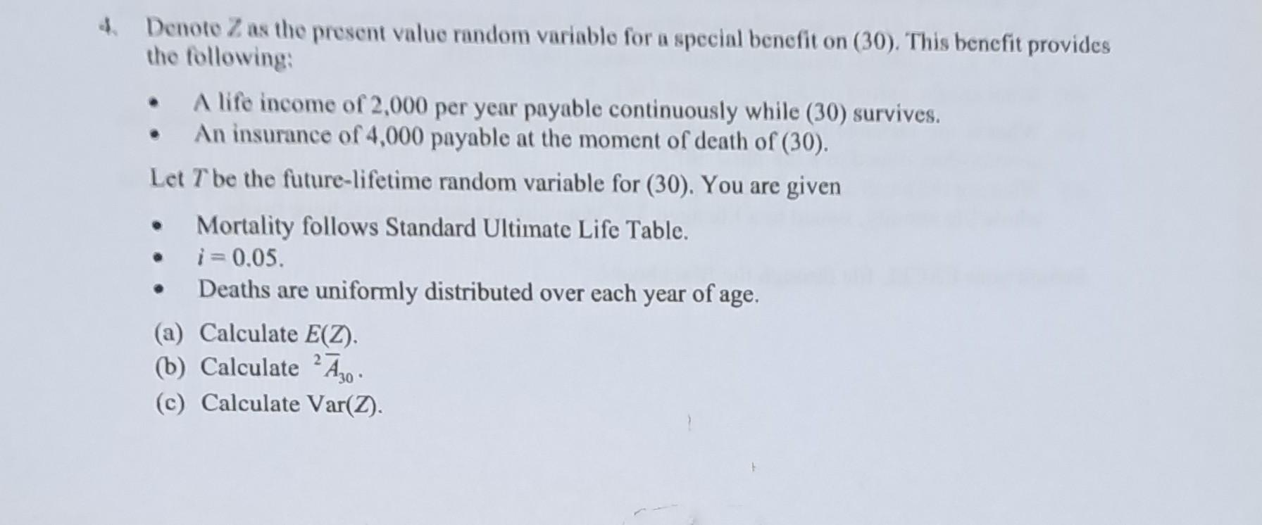Solved 4. Denote Z as the present value random variable for | Chegg.com