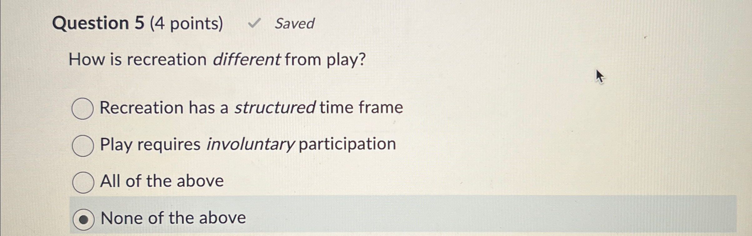 Solved Question 5 (4 ﻿points) ﻿SavedHow is recreation | Chegg.com