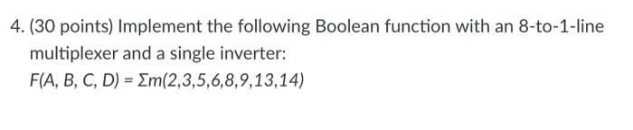 Solved 4. (30 points) Implement the following Boolean | Chegg.com