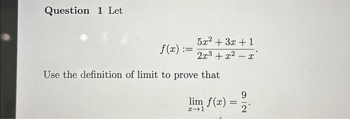 Solved Question 1 Let f(x):=2x3+x2−x5x2+3x+1 Use the | Chegg.com