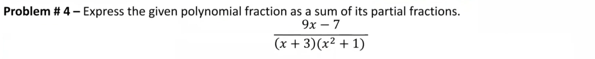 Solved Problem # 4 - ﻿Express the given polynomial fraction | Chegg.com