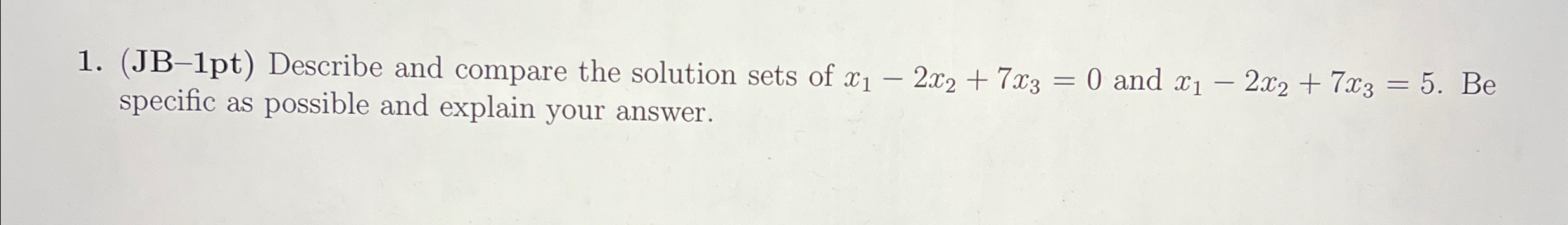 Solved (JB-1pt) ﻿Describe and compare the solution sets of | Chegg.com
