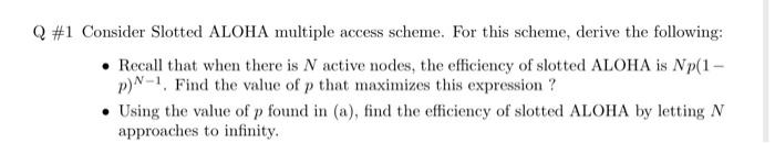 Solved \#1 Consider Slotted ALOHA multiple access scheme. | Chegg.com Solved \#1 Consider Slotted ALOHA multiple access scheme. | Chegg.com