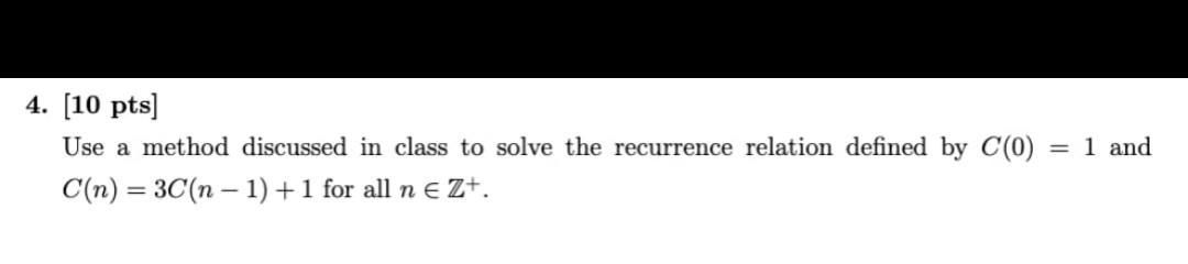 Solved 4. [10pts] Use a method discussed in class to solve | Chegg.com