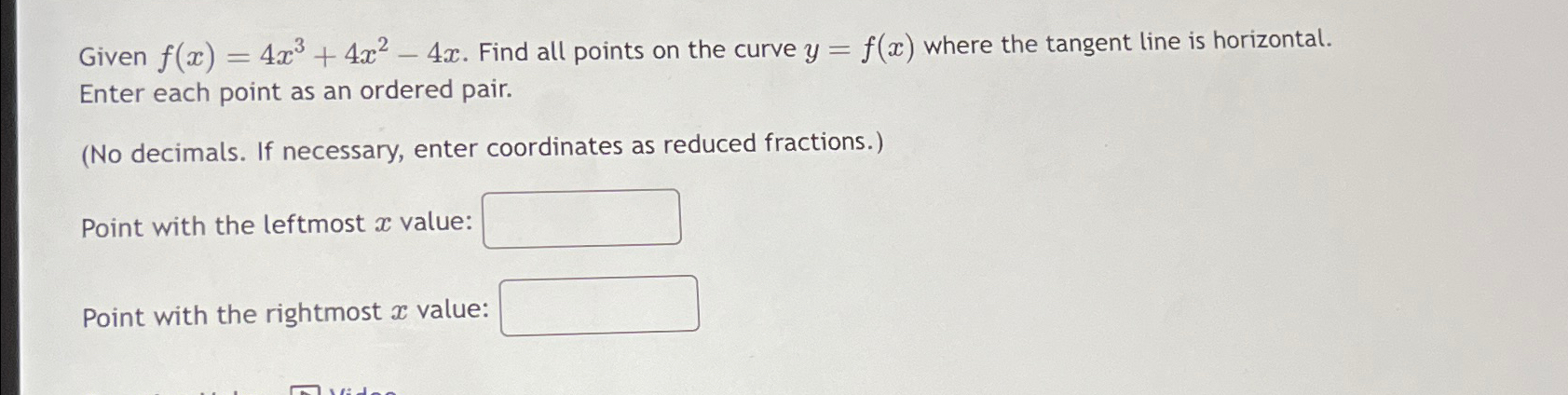 Solved Given f(x)=4x3+4x2-4x. ﻿Find all points on the curve | Chegg.com