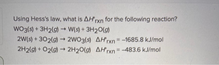 Solved Using Hess's law, what is AH rxn for the following | Chegg.com