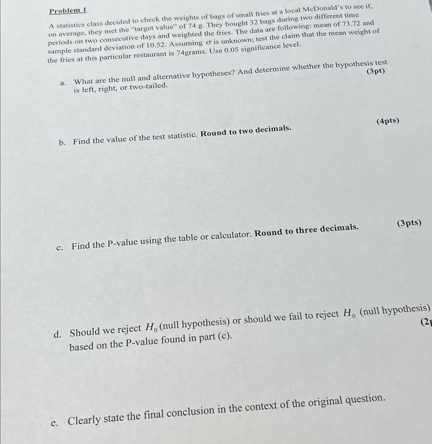 Solved Problem 1A statistics class decided to check the | Chegg.com