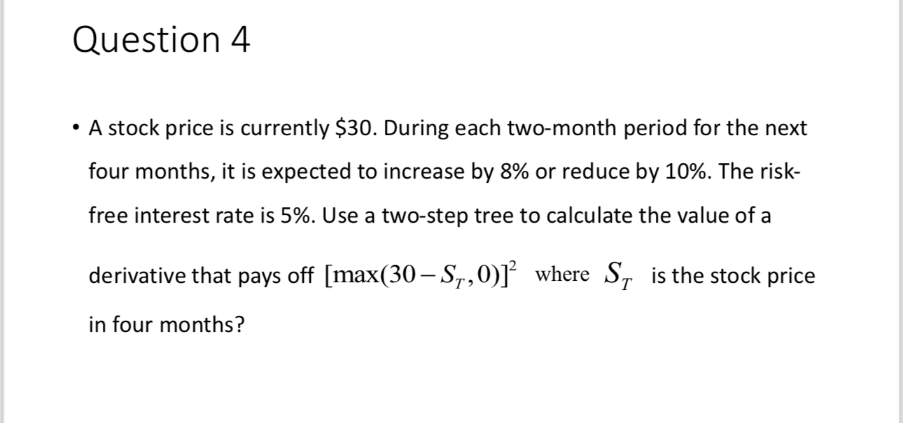 Solved Question 4A stock price is currently $30. ﻿During | Chegg.com