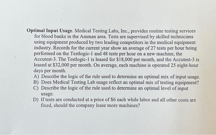 Solved Optimal Input Usage. Medical Testing Labs, Inc., | Chegg.com