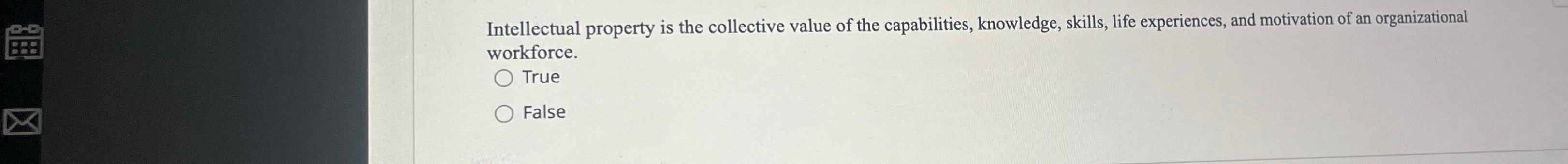 Solved Intellectual property is the collective value of the | Chegg.com
