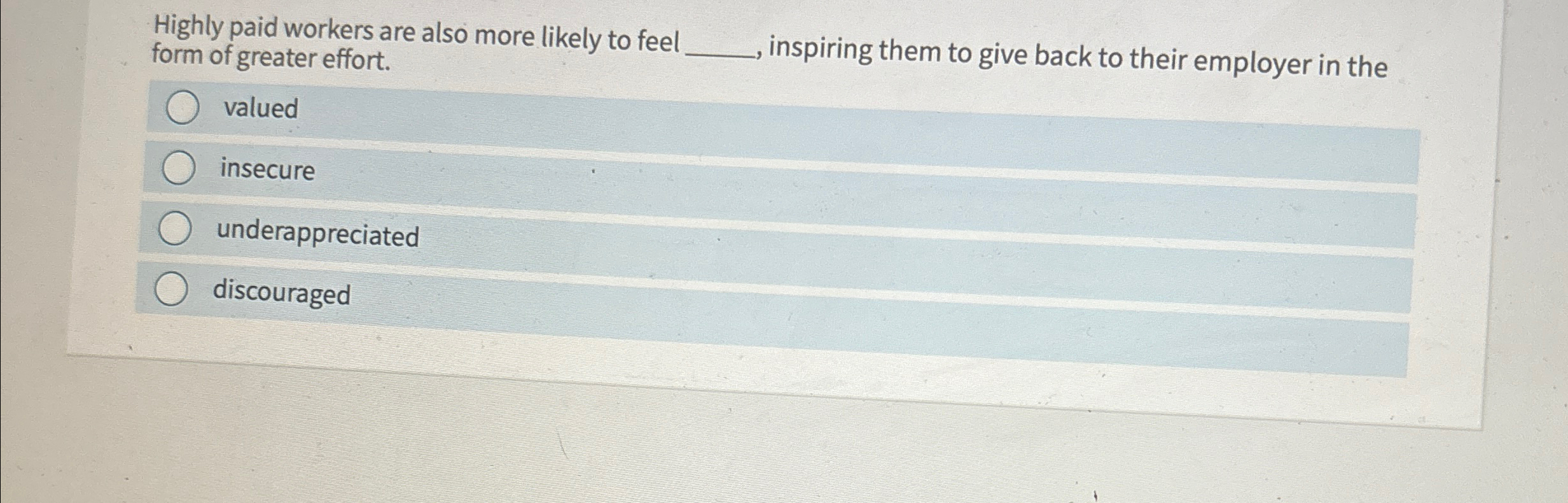 Solved Highly paid workers are also more likely to feel form | Chegg.com