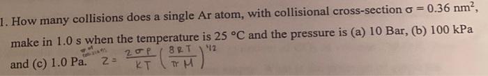 Solved How many collisions does a single Ar atom, with | Chegg.com
