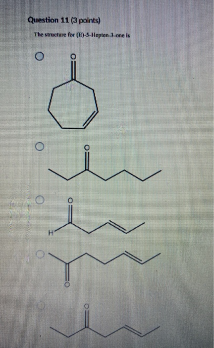 Solved Question 11 (3 points) The structure for | Chegg.com Solved Question 11 (3 points) The structure for | Chegg.com
