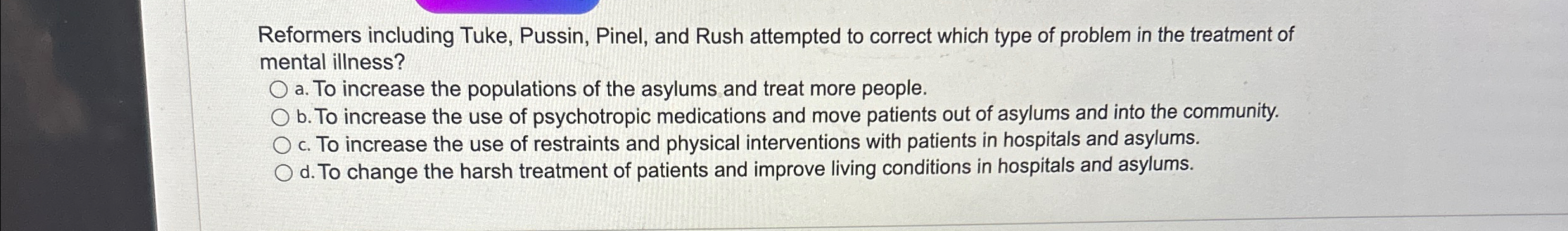 Solved Reformers including Tuke, Pussin, Pinel, and Rush | Chegg.com