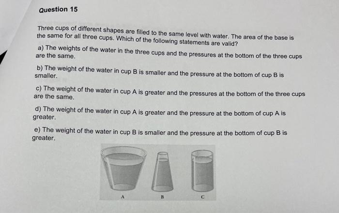 Solved Three cups of different shapes are filled to the same | Chegg.com