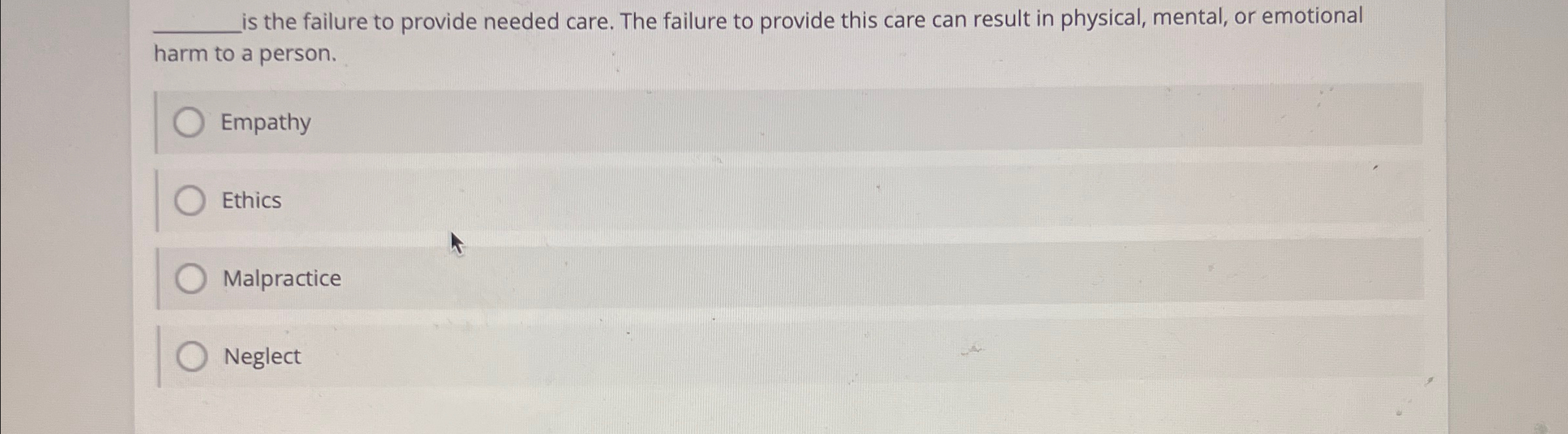 q, ﻿is the failure to provide needed care. The | Chegg.com