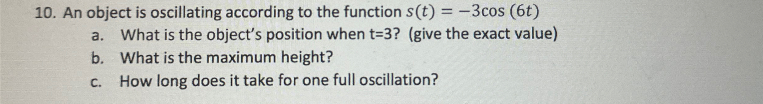 Solved An object is oscillating according to the function | Chegg.com