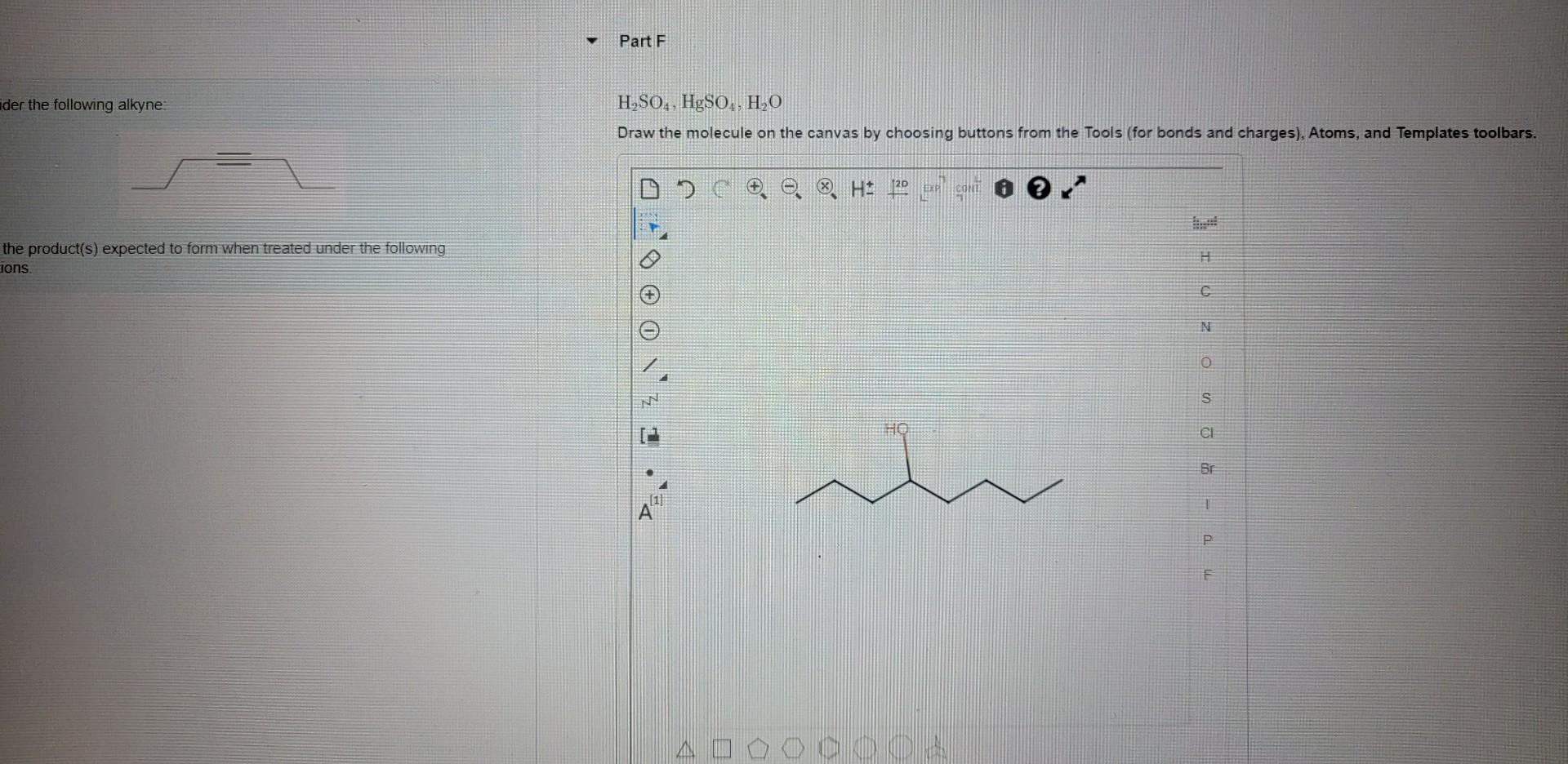 Solved ider the following alkyne: H2SO4,HgSO4,H2O Draw the | Chegg.com