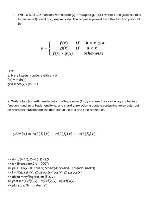 Solved 1. Write a MATLAB function with header [y] = | Chegg.com