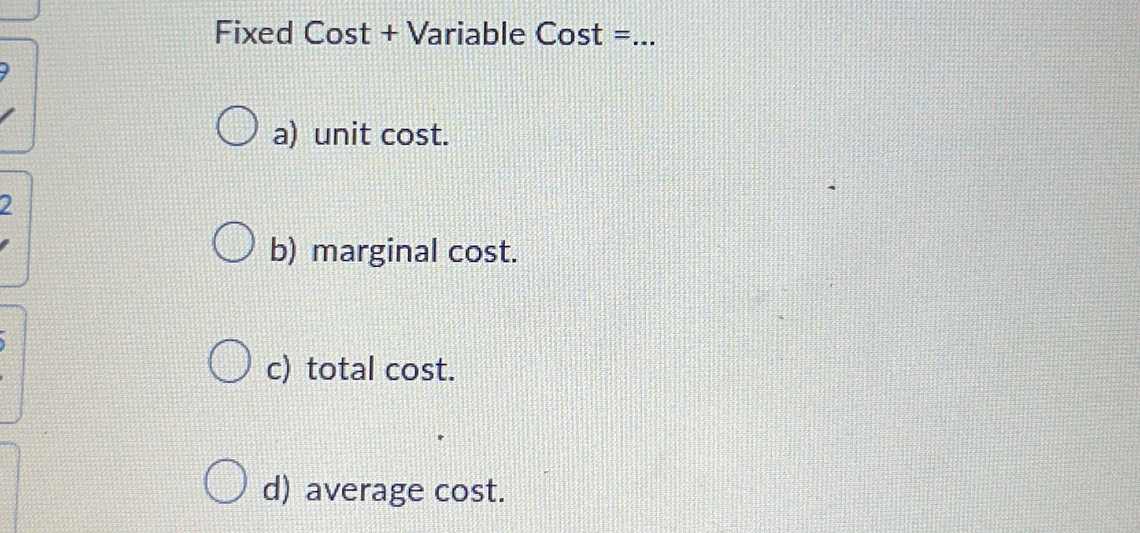 Solved Fixed Cost + ﻿Variable Cost =dotsa) ﻿unit cost.b) | Chegg.com