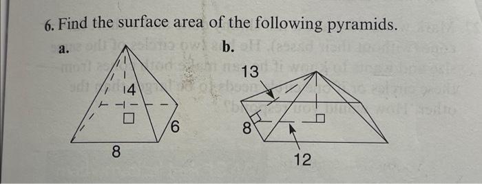 Solved 6. Find the surface area of the following pyramids. | Chegg.com