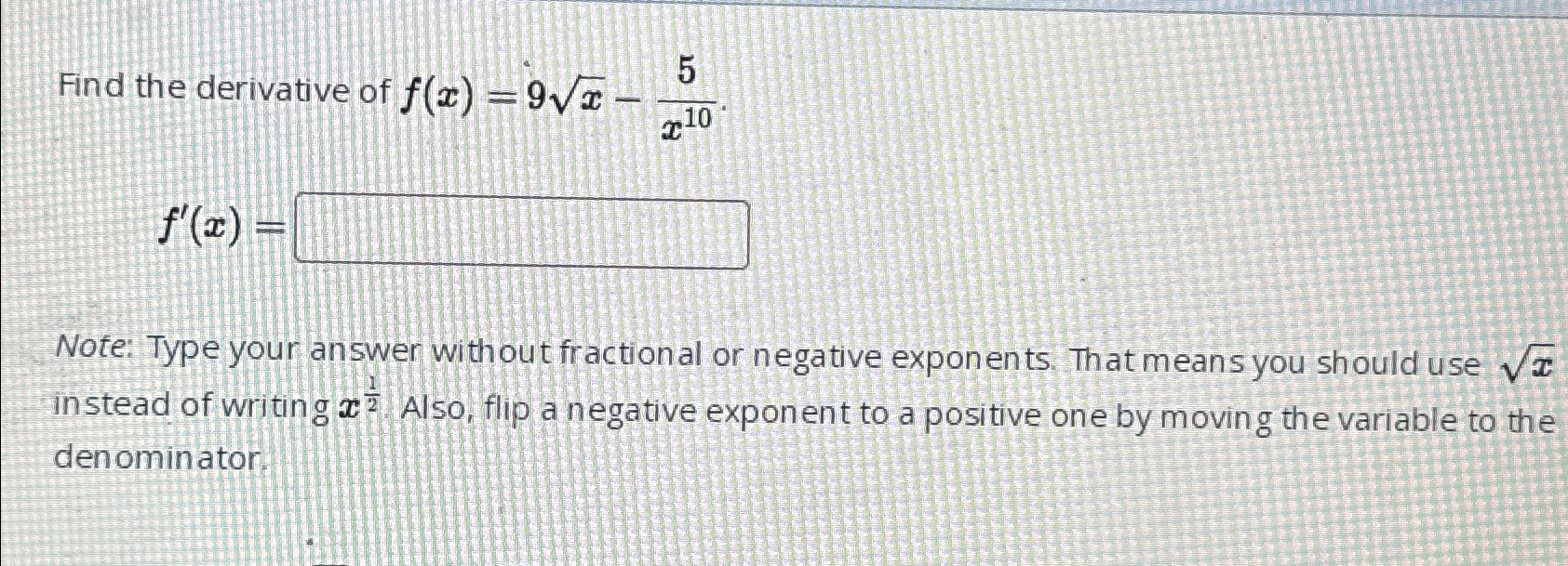 Solved Find the derivative of f(x)=9x2-5x10f'(x)=Note: Type | Chegg.com