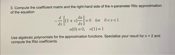 Solved 3. Compute the coefficient matrix and the right-hand | Chegg.com