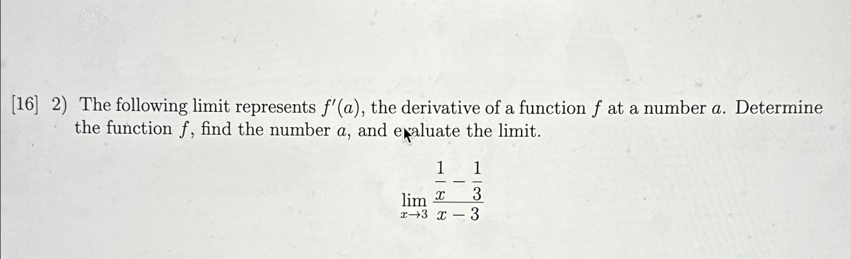 Solved [16] 2) ﻿The following limit represents f'(a), ﻿the | Chegg.com